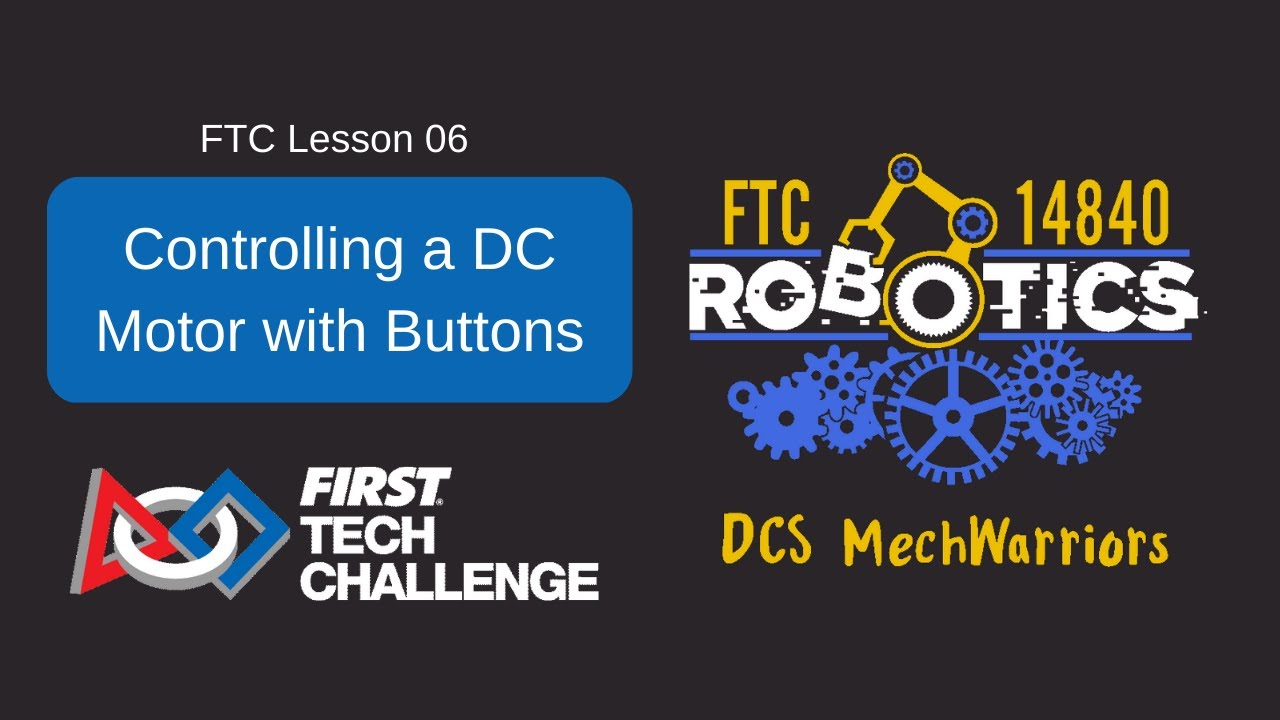 FTC Lesson 06 - Controlling a DC Motor with Buttons for FIRST Tech ...
