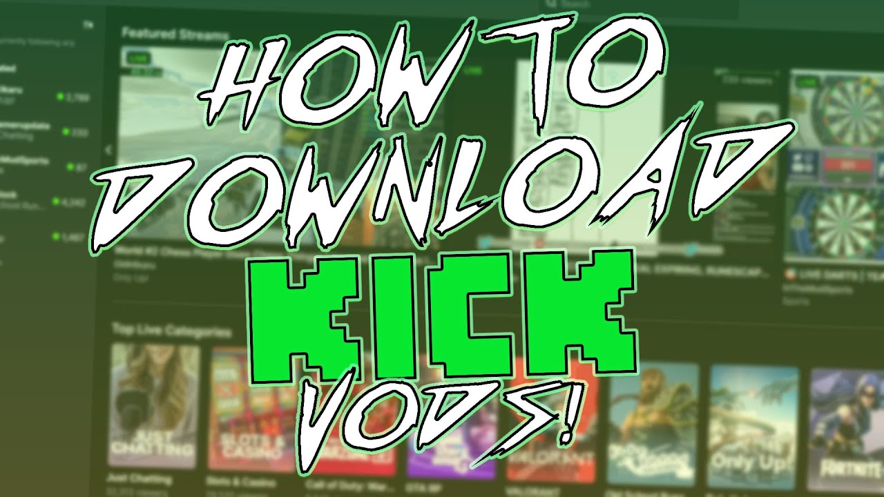 How To Download KICK VODS QUICK AND EASY!!! - YouTube