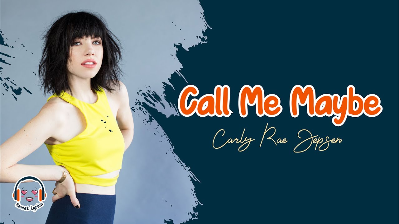 Call Me Maybe - Carly Rae Jepsen ( Lyrics ) - YouTube