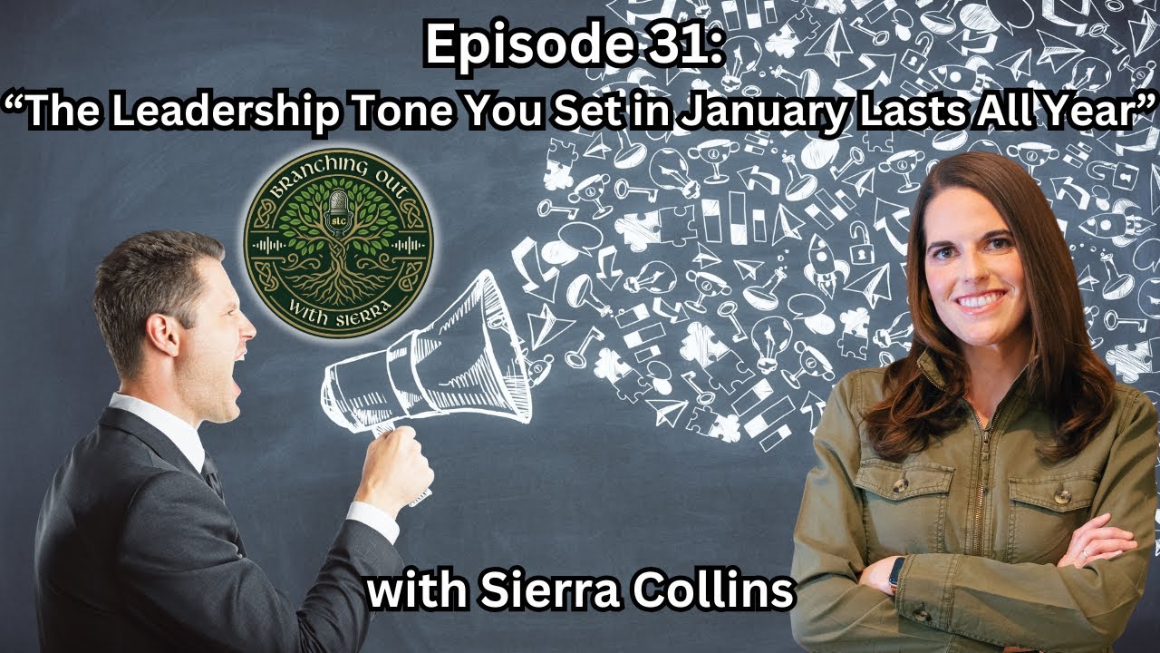 Episode 31: “The Leadership Tone You Set in January Lasts All Year ...