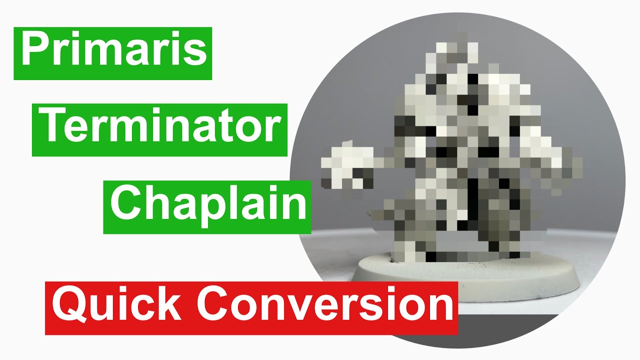 Leviathan Terminator Chaplain Conversion - YouTube