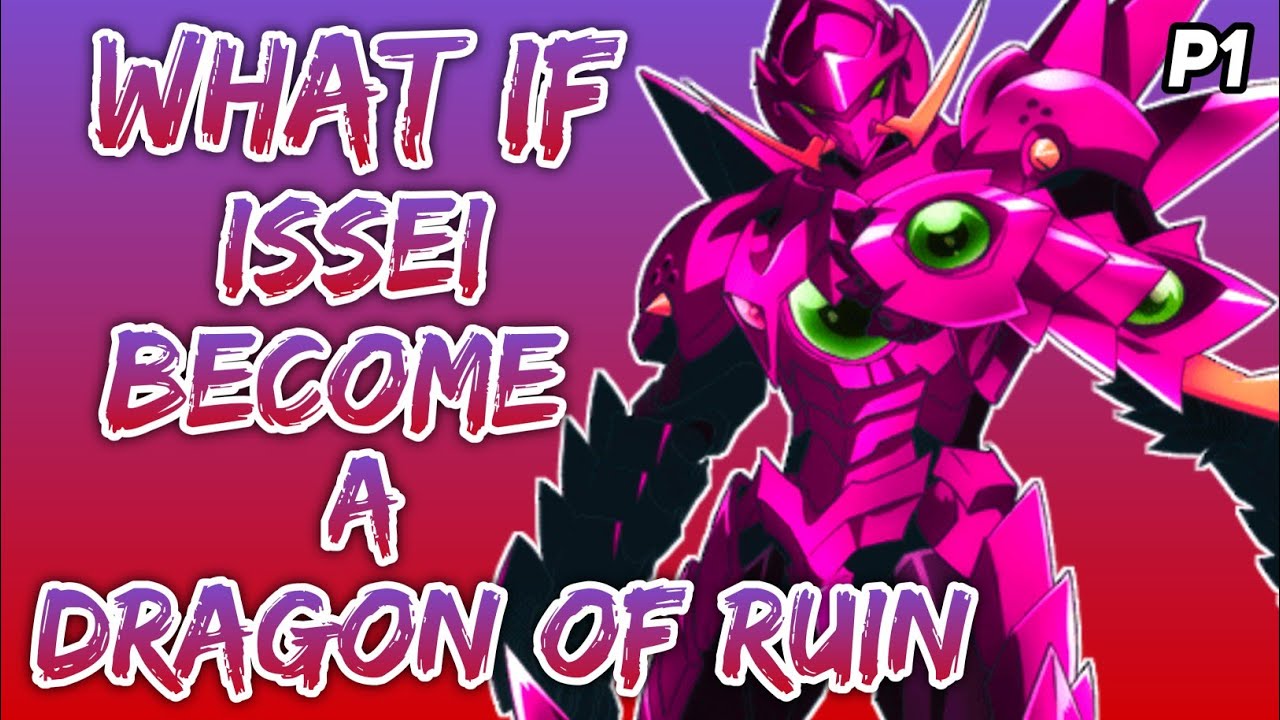 What if issei become a Dragon of Ruin? ||Part 1|| - YouTube