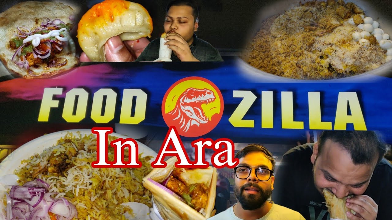Food Zilla in Ara || Famous Street Food in Ara || Kolkata Style Briyani ...
