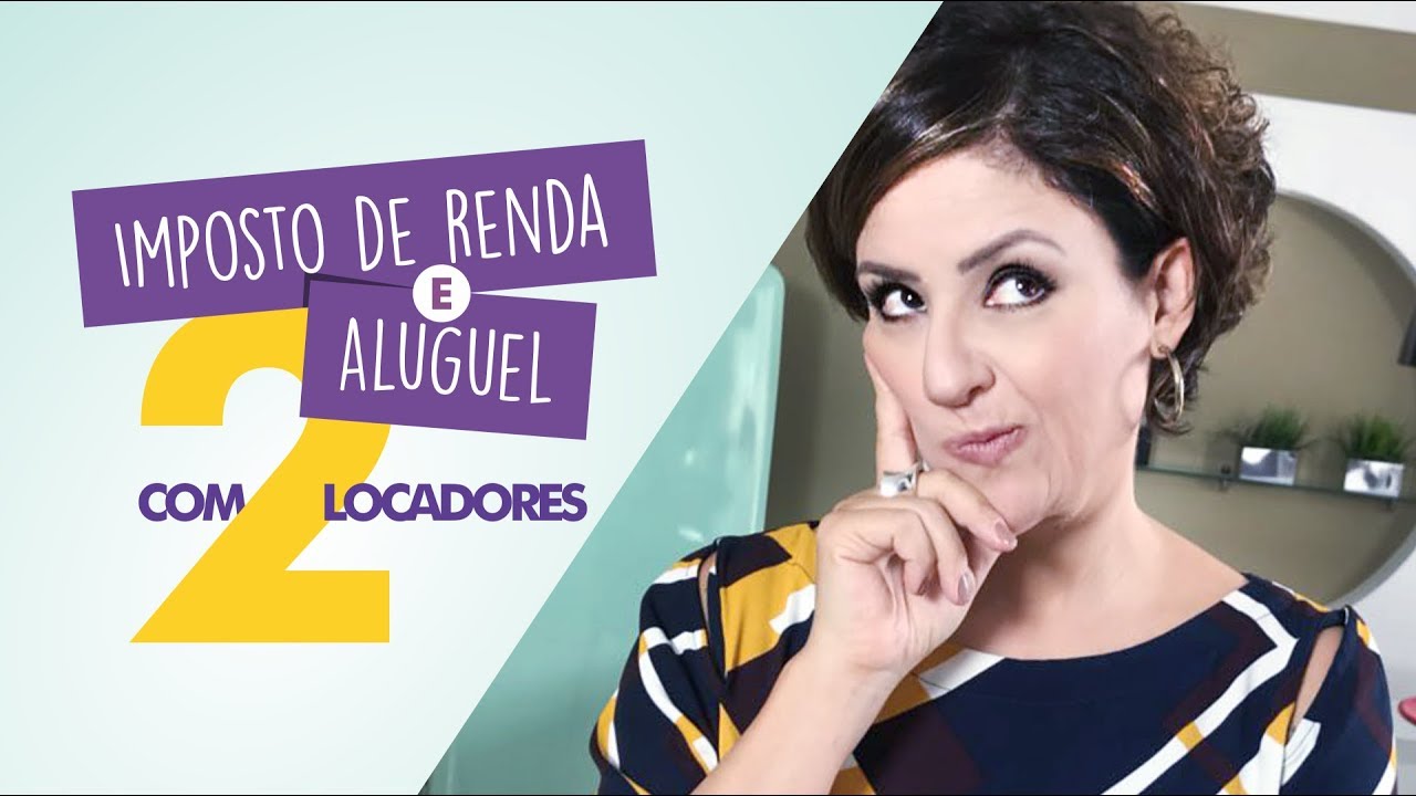 Imposto de Renda: aluguel com dois locadores - E agora, Raquel? - YouTube