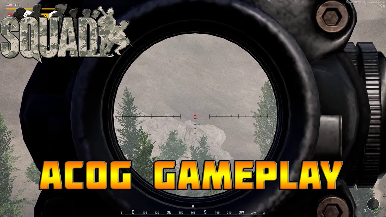 Squad ACOG Gameplay - YouTube