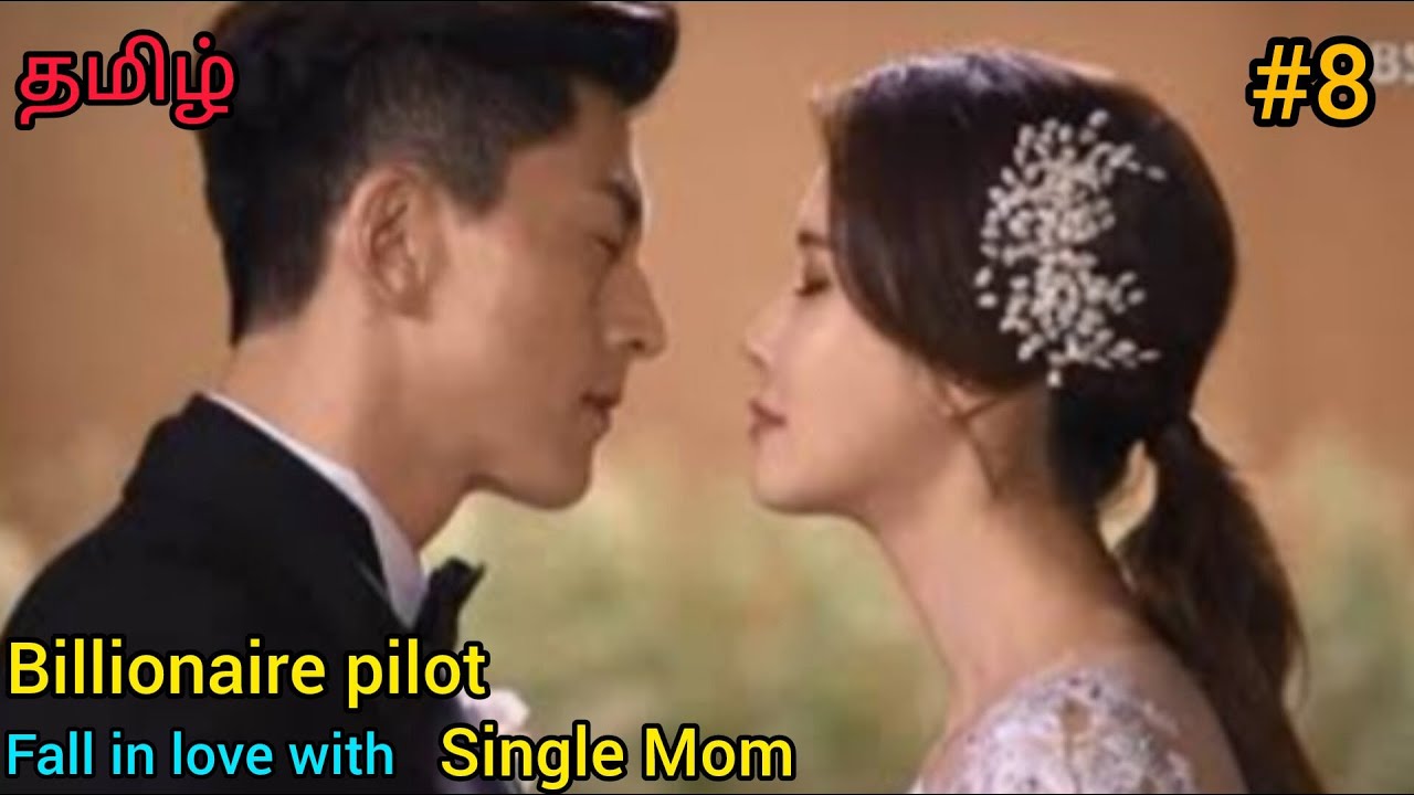 Handsome Pilot Fall In Love With Single Mom L Part 8 L Kdrama Tamil handsome-pilot-fall-in-love-with-single-mom-l-part-8-l-kdrama-tamil
