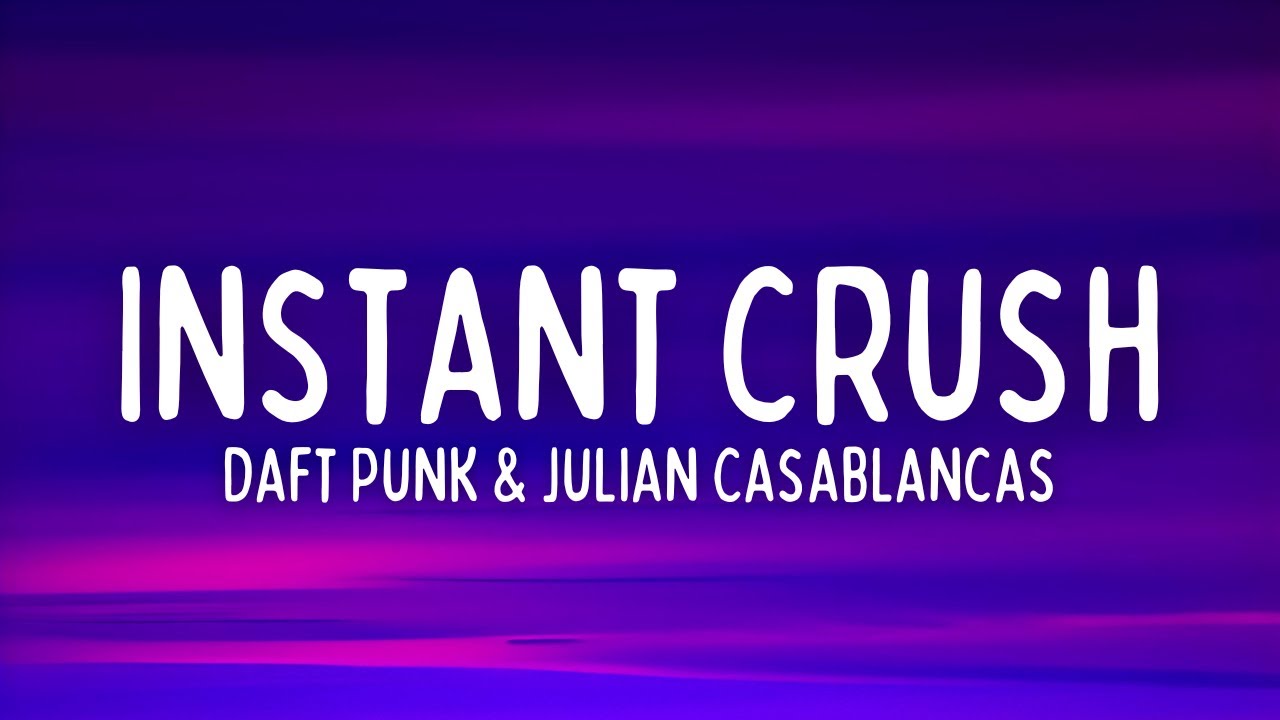 Daft Punk - Instant Crush (ft. Julian Casablancas) (Lyrics) - YouTube