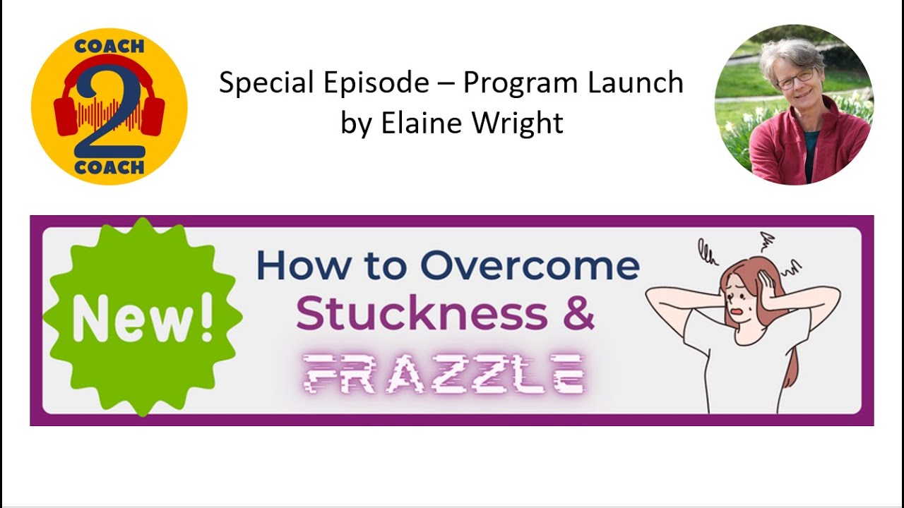 Coach-2-Coach with Elaine Wright, launching her new program, How to ...