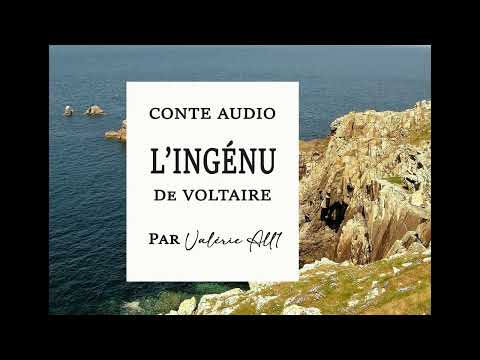 * L’INGÉNU de VOLTAIRE * CONTE AUDIO par Valérie All1
