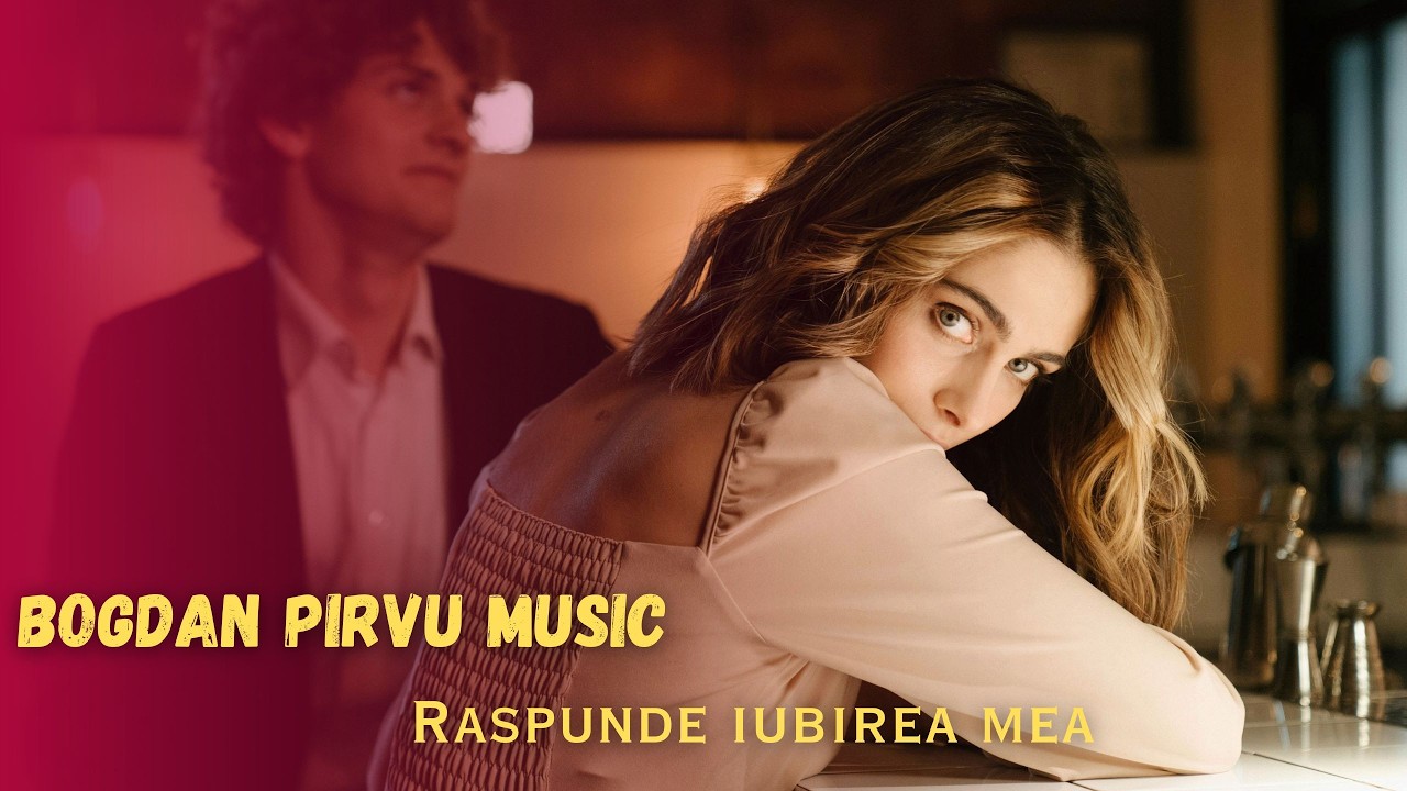 Bogdan Pirvu Music - Raspunde iubirea mea ( Videoclip Oficial ) - YouTube