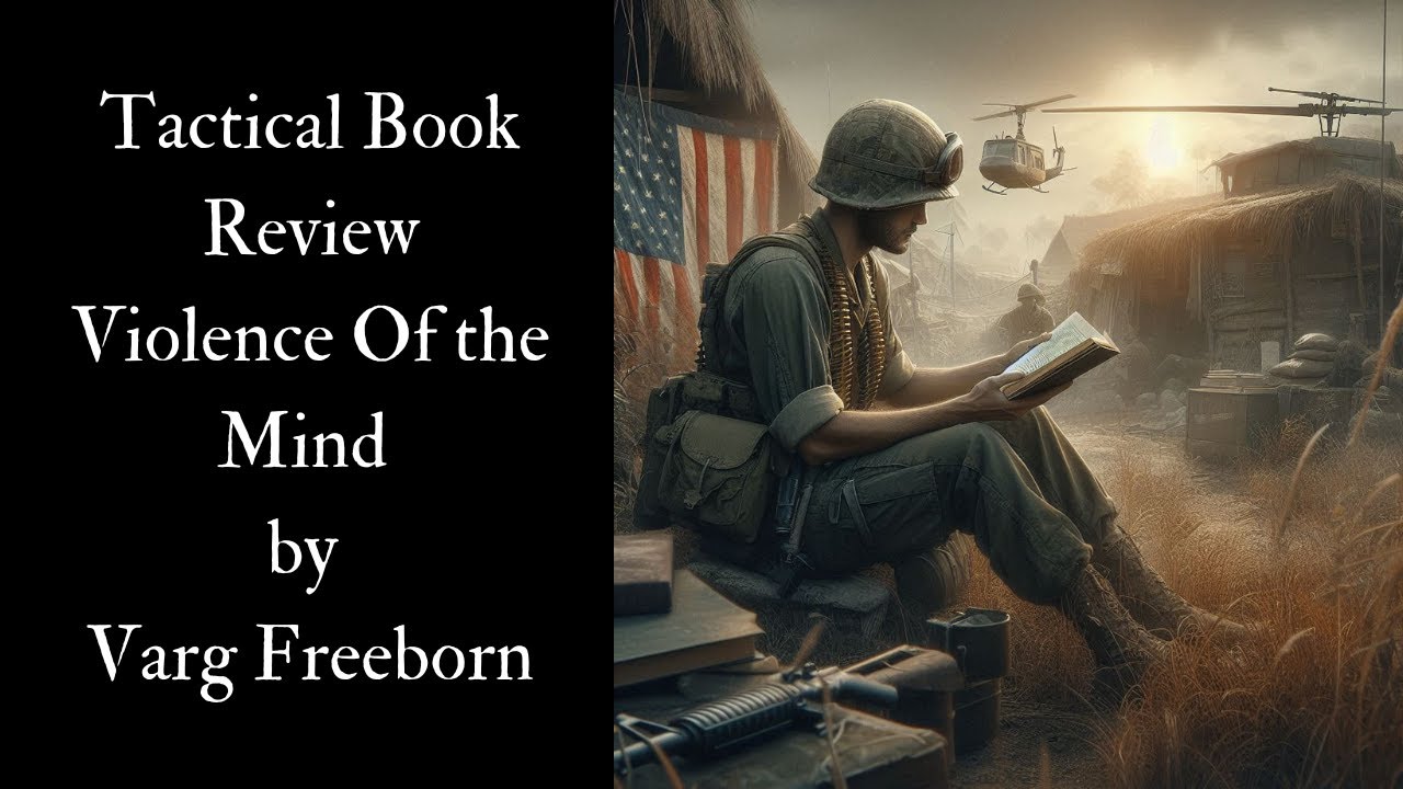 Tactical Book Review- "Violence Of The Mind" by Varg Freeborn - YouTube