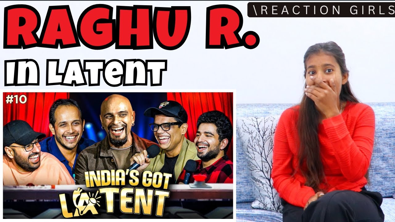 INDIA'S GOT LATENT | EP 10 ft. Raghu Ram | Reaction Girls | Reaction ...