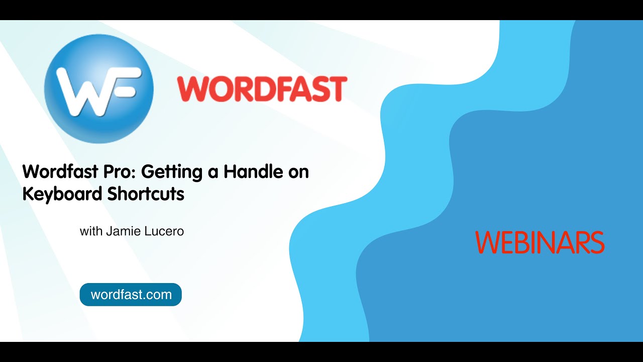 Wordfast Pro: Getting a Handle on Keyboard Shortcuts - YouTube