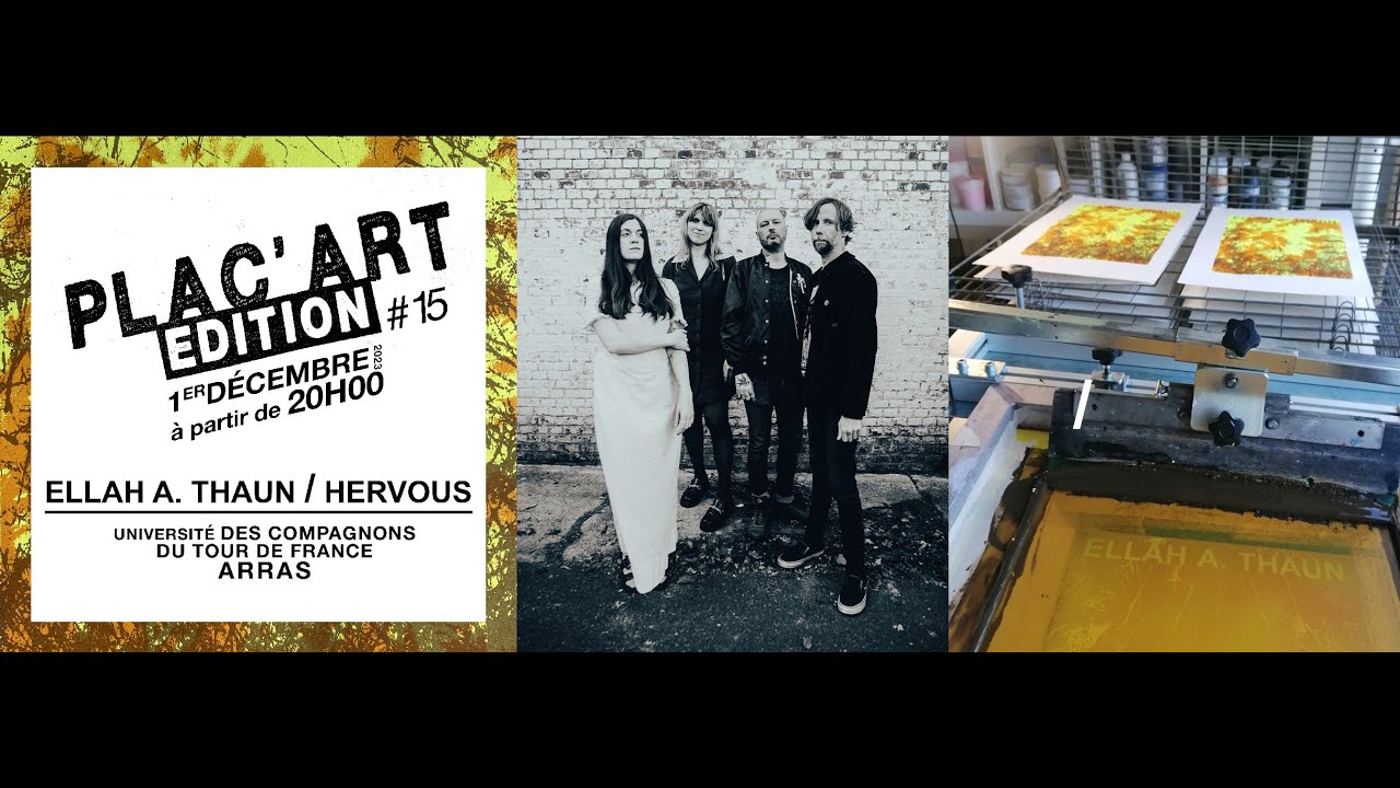 Plac'Art Edition #16 : ELLAH A. THAUN / HERVOUS - YouTube