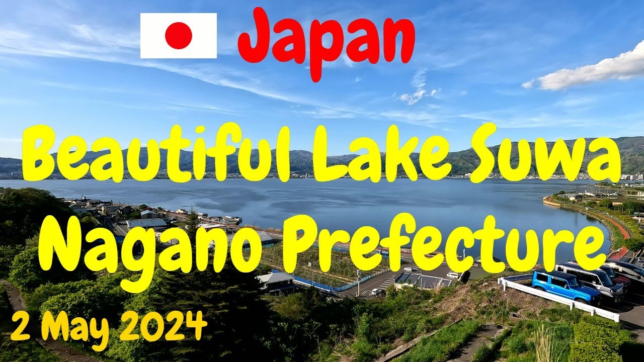 Beautiful Lake Suwa - Nagano Prefecture - Japan - 2 May 2024 - YouTube