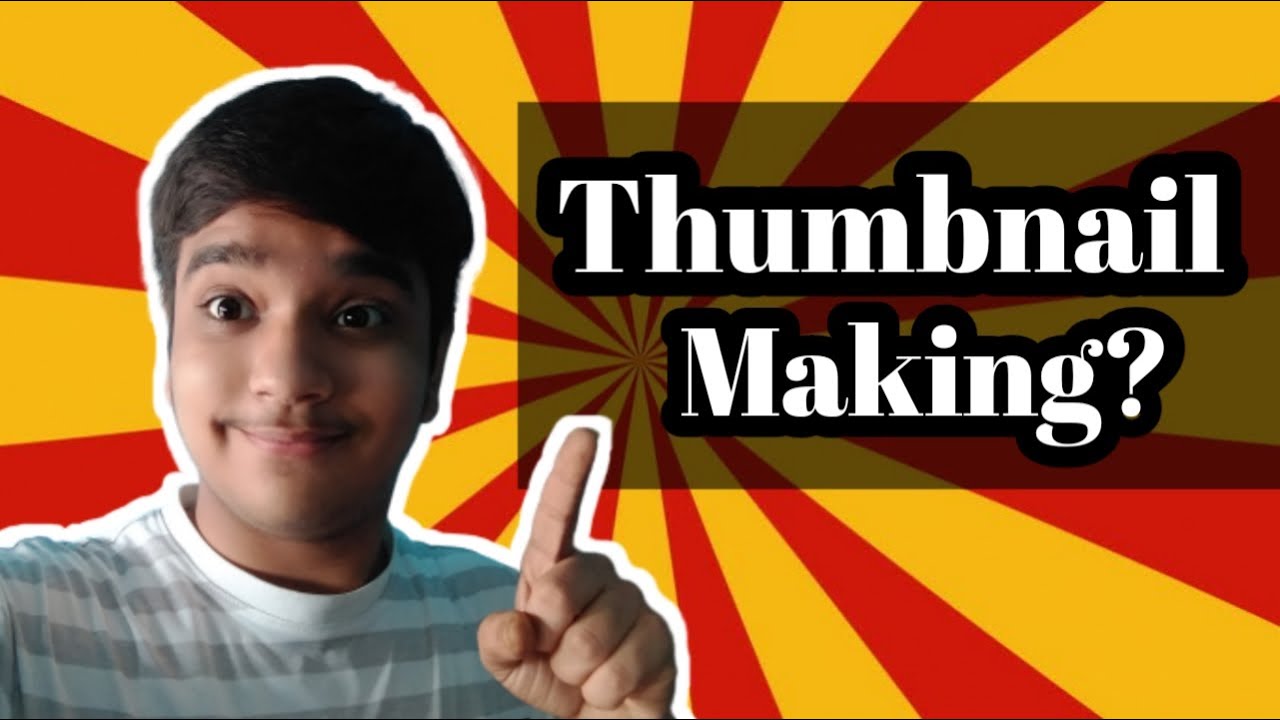 Thumbnail Making Art? | How To Make A Unique Thumbnail | Qualities Of ...