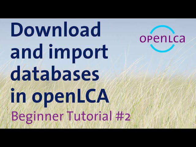 Tutorial: How to import a database in openLCA