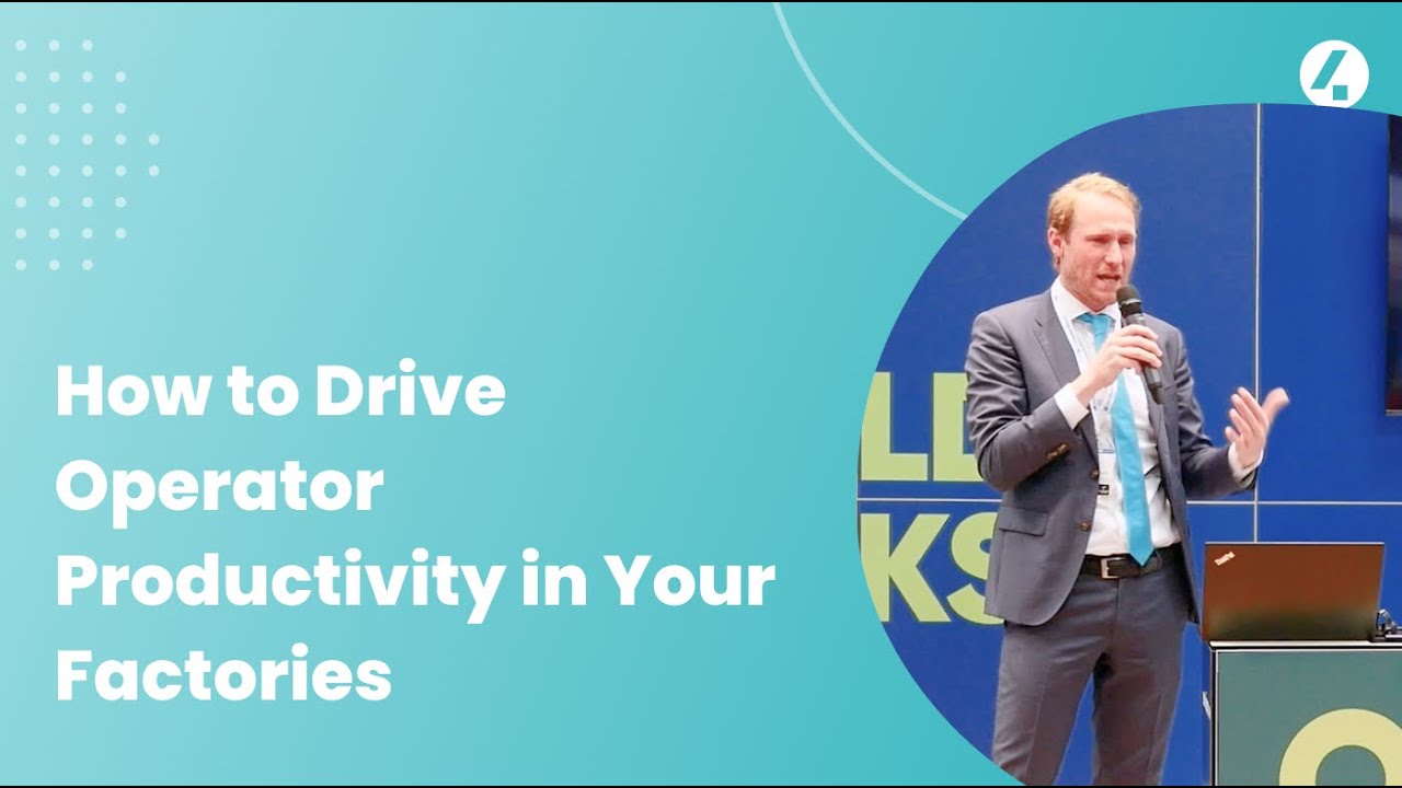 How to Drive Operator Productivity in Factories with a Connected Worker ...