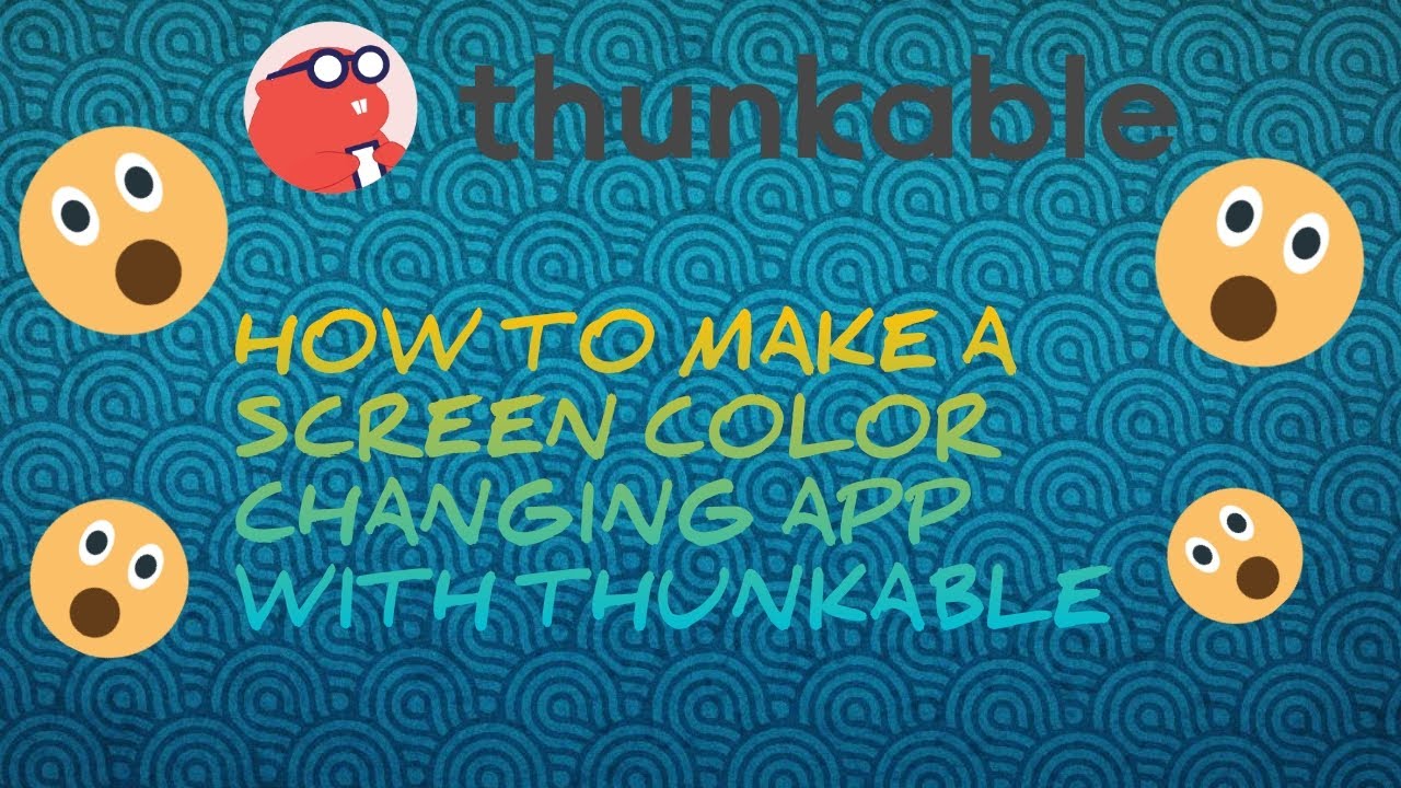 HOW TO MAKE A COLOR CHANGING APP IN THUNKABLE - YouTube