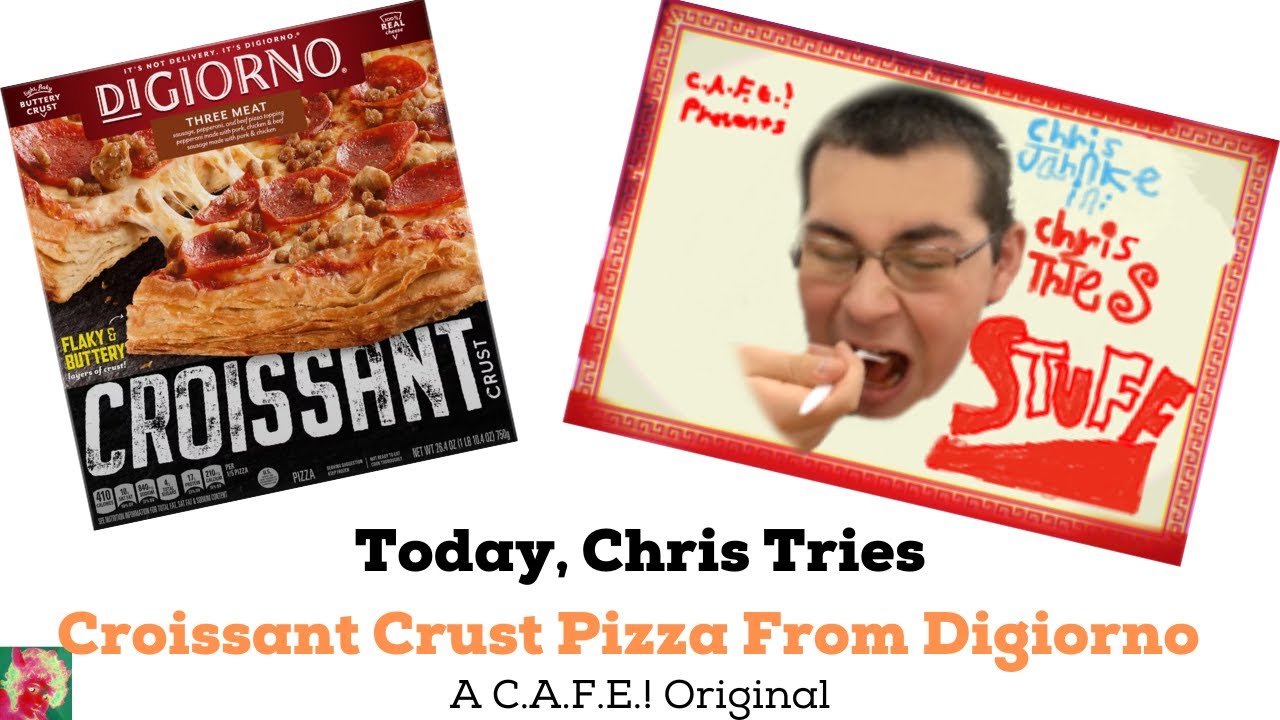 Chris Tries Stuff: Chris Tries Croissant Crust Pizza From Digiorno ...