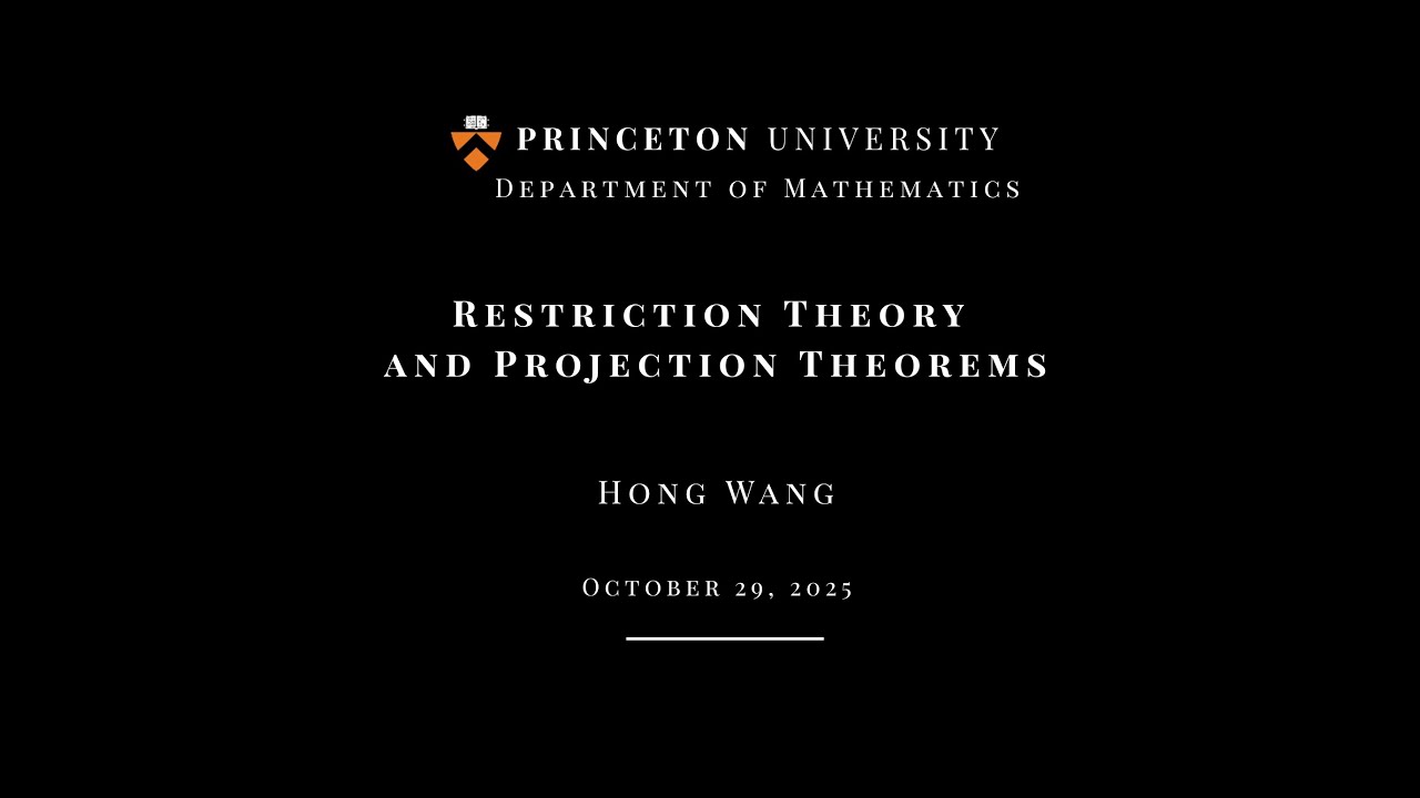 Hong Wang - Restriction theory and projection theorems - YouTube