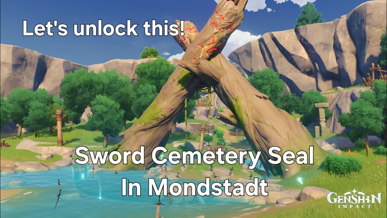 How To Unlock The Sword Cemetery Seal In Mondstadt (+ Achievement ...