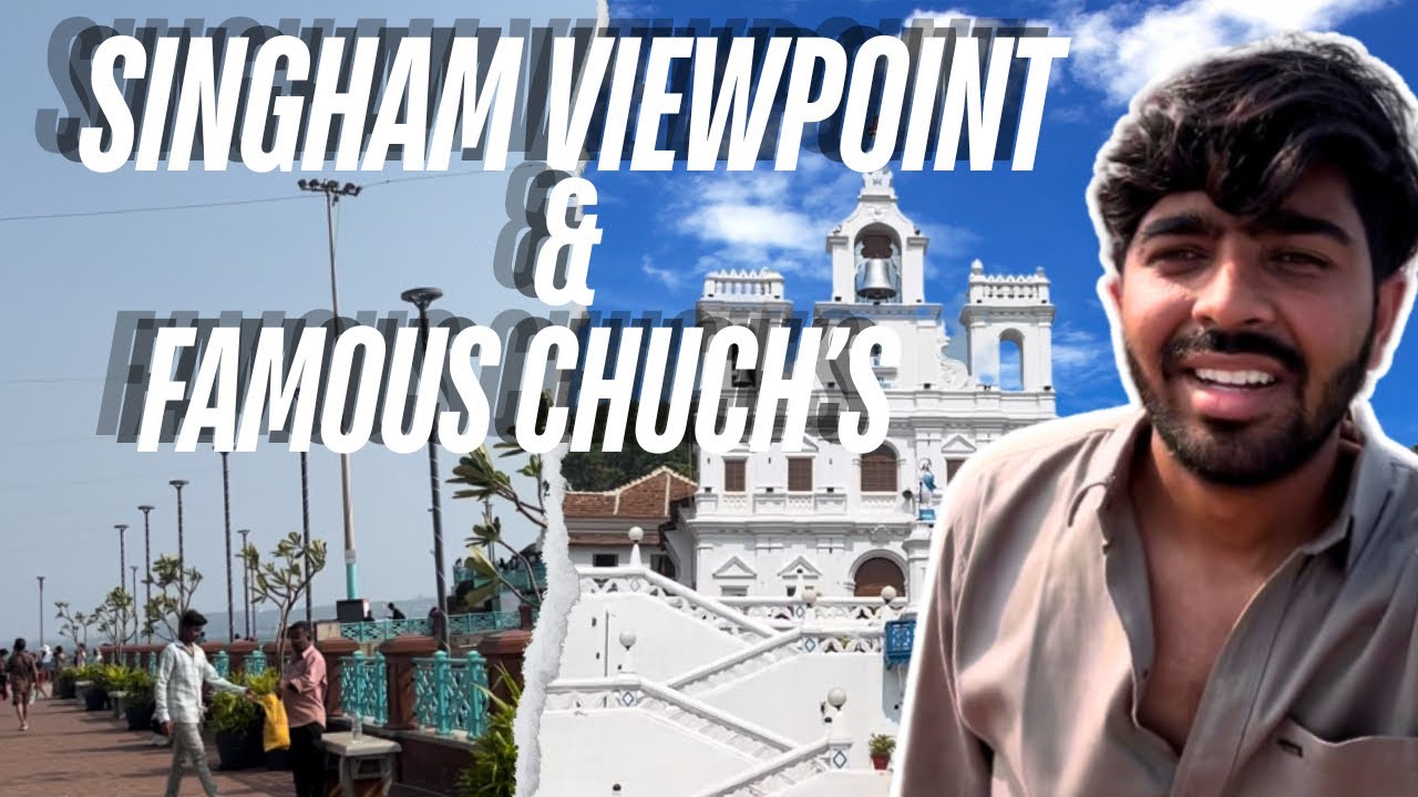 Ep.9 - Go Goa Gone | Singham View Point and Famous church In Goa | VLOG ...