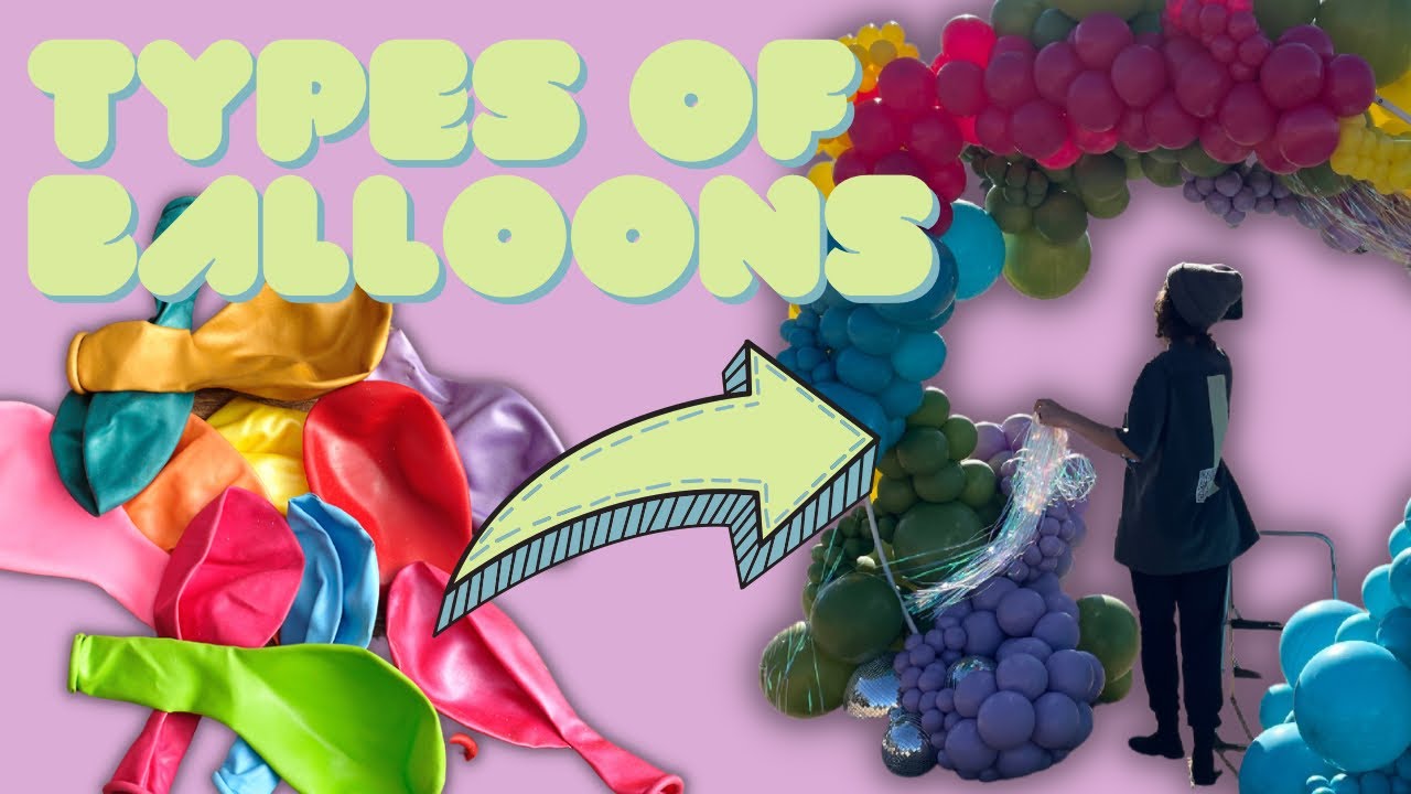 The Ultimate Guide to Balloon Types for Installations - YouTube
