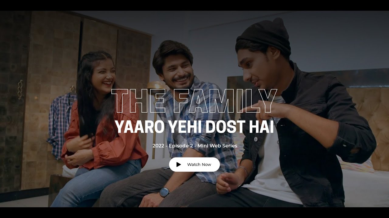 THE FAMILY | Mini Web Series | EP02 | Yaaro Yehi Dosti Hai - YouTube