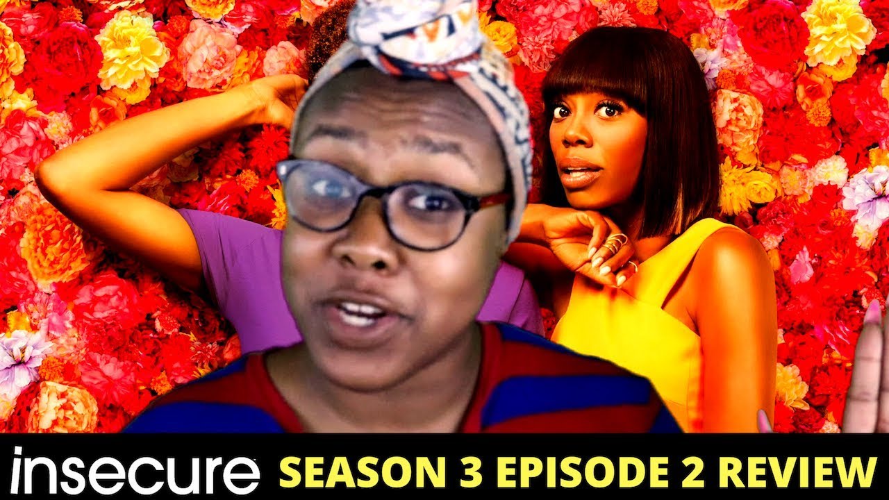 Insecure Season 3 Episode 2 Review - YouTube