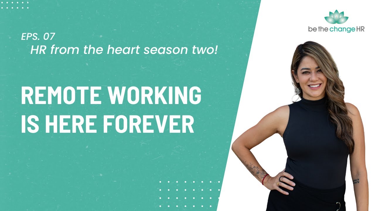 Remote working is here forever - HR From the Heart Season Two! - YouTube