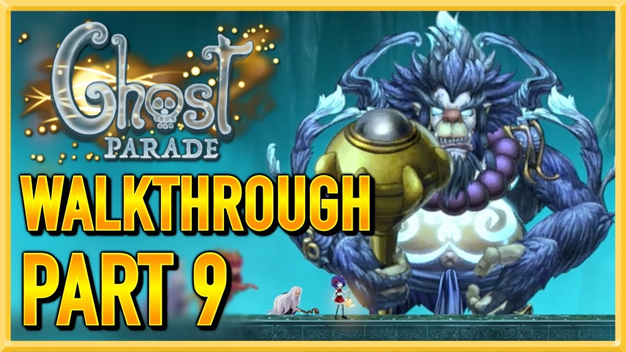 Ghost Parade - WALKTHROUGH - PLAYTHROUGH - LET'S PLAY - GAMEPLAY - Part ...