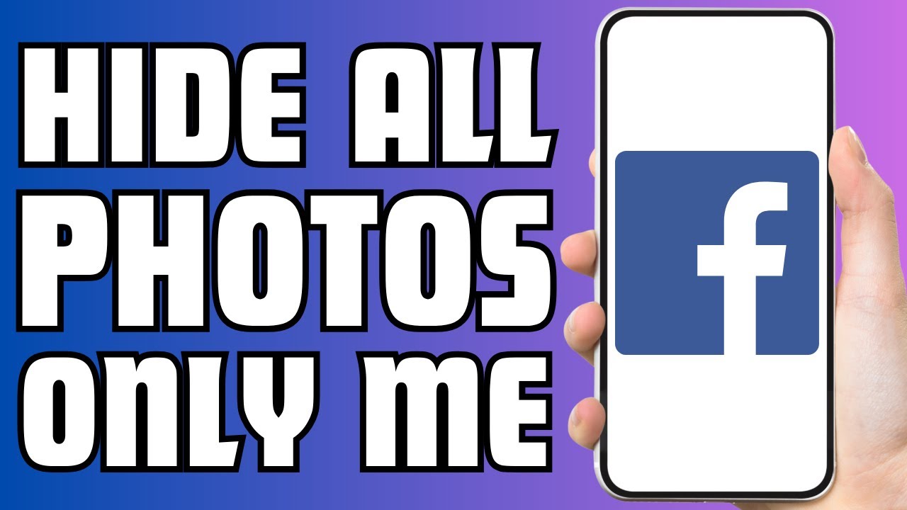 How To Hide All Facebook Photos Only Me Setting - YouTube