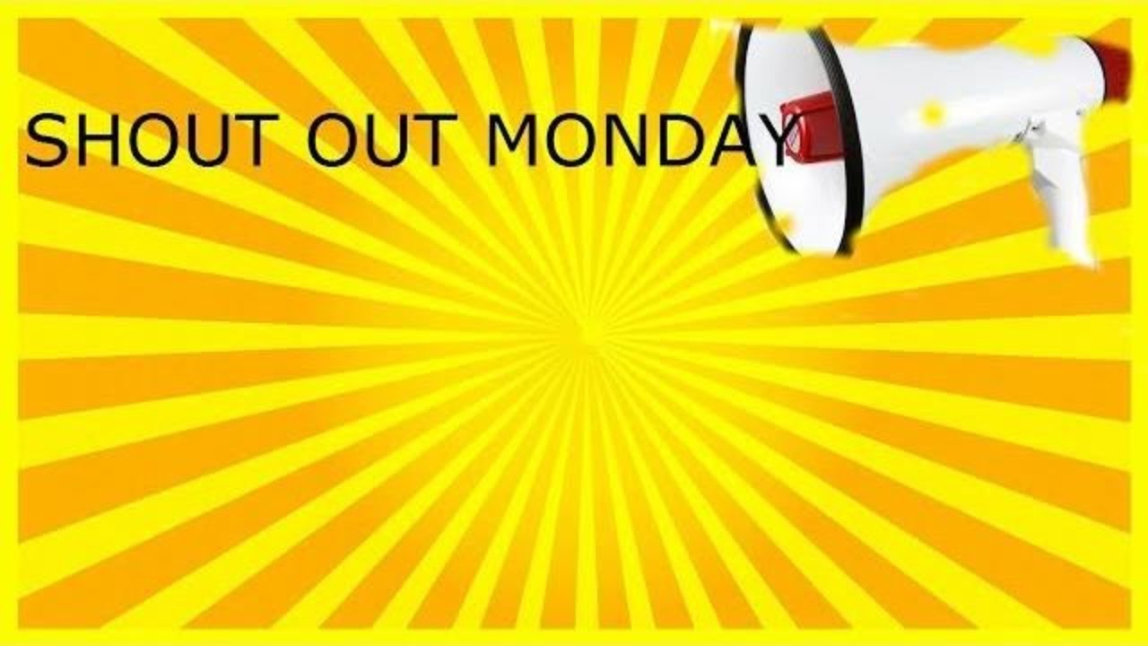 shout out monday - YouTube