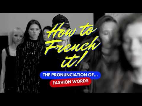 How to French it - Pronunciation of french fashion's words - YouTube