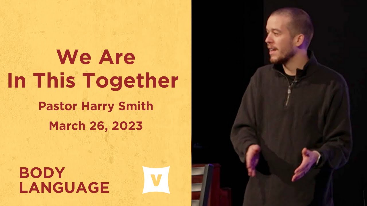We Are In This Together | Pastor Harry Smith | Body Language - YouTube
