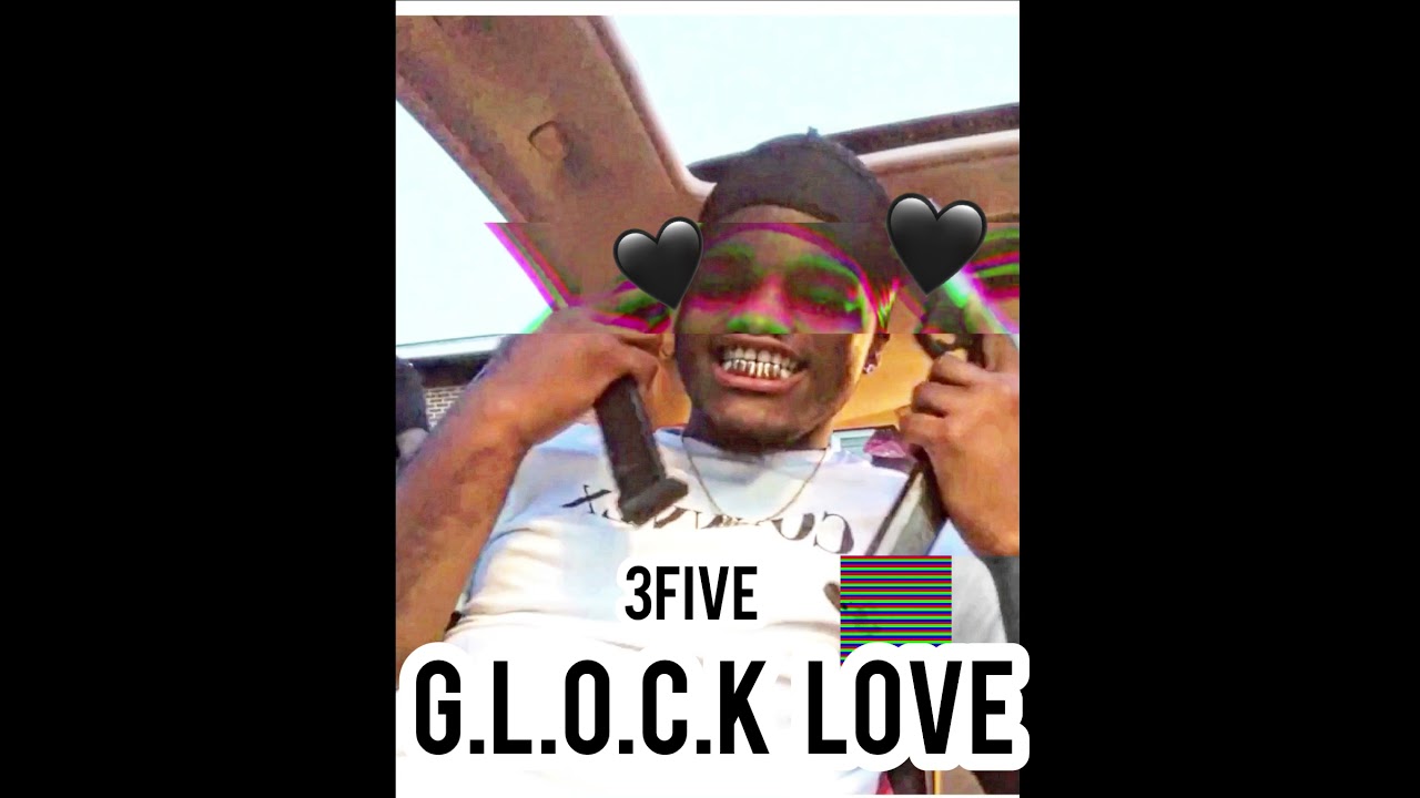GLOCK LOVE by Drestoopid ( 3Five ) - YouTube