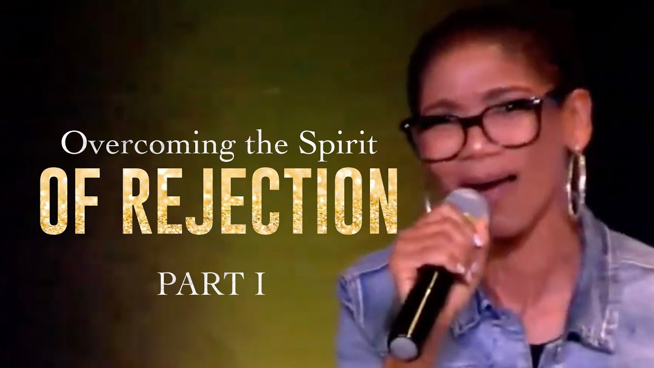 Overcoming the Spirit of Rejection - PART I | Pastor Candace Cook - YouTube