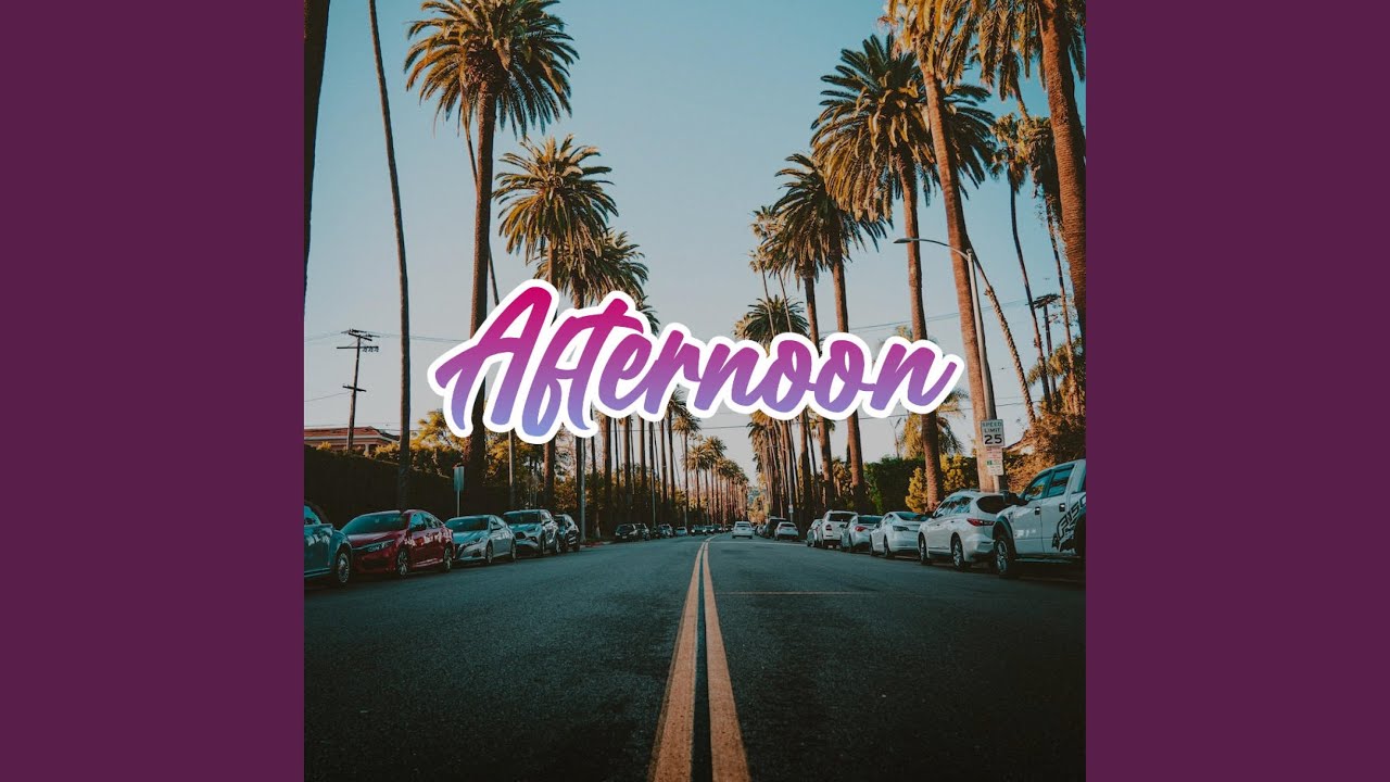 Afternoon - YouTube