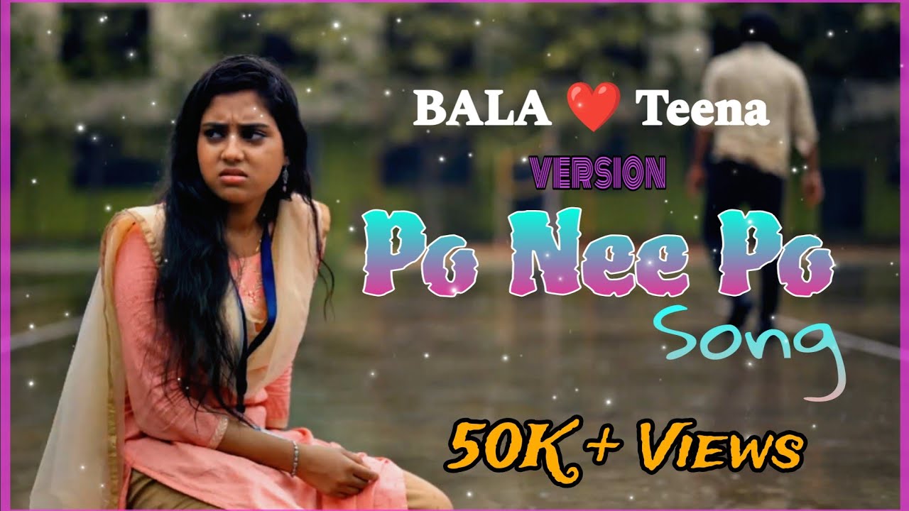 Po Nee Po song from 3 Movie Bala ️ Teena version Love song tamil # ...