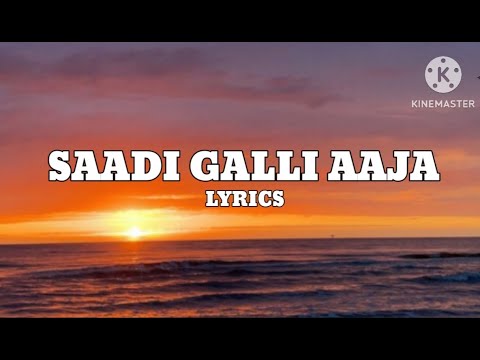 Saadi Galli Aaja Song (Lyrics) | Ayushmann Khurrana | Kunaal Roy Kapoor