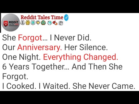 [Full Story] She Forgot Our Anniversary..... But I Never Forgot What ...