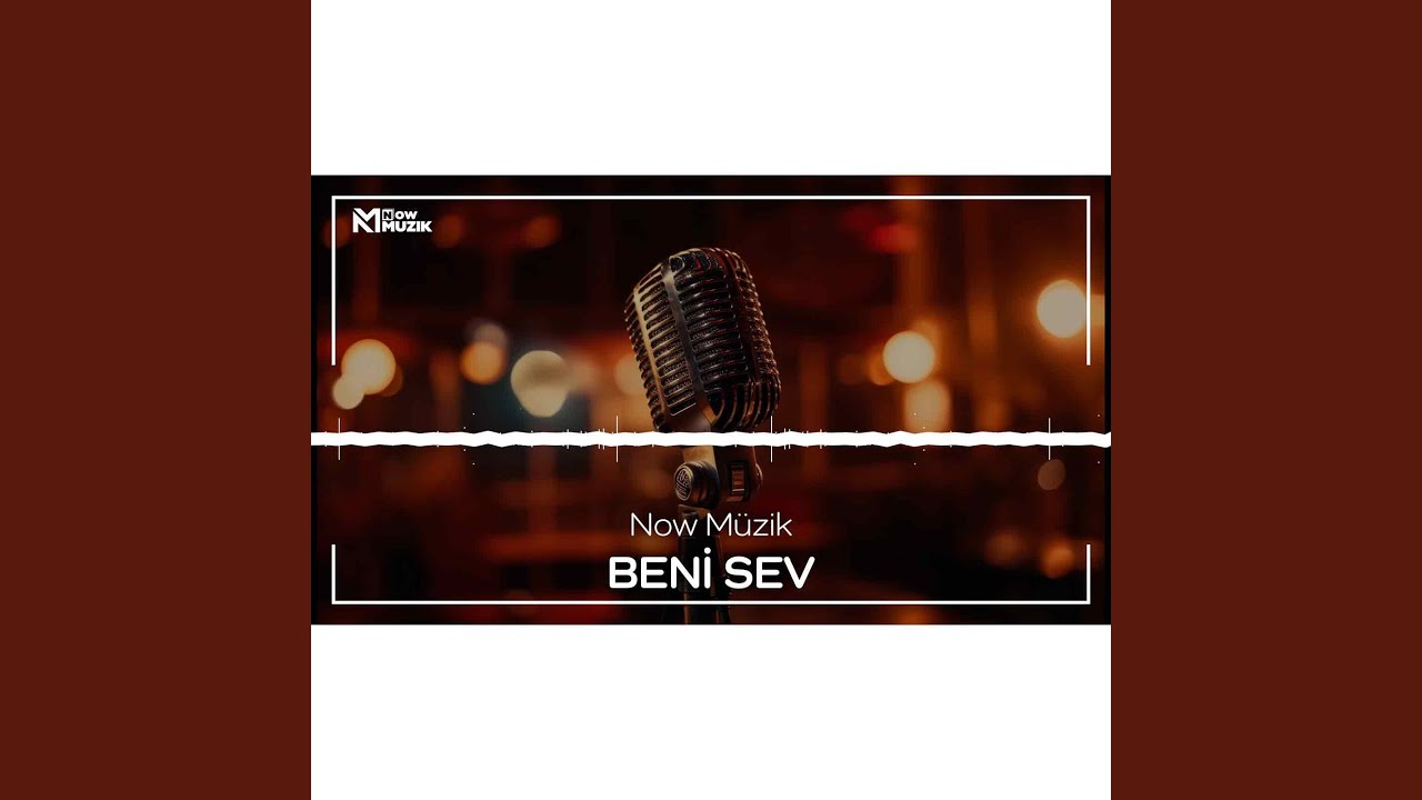 BENİ SEV - YouTube