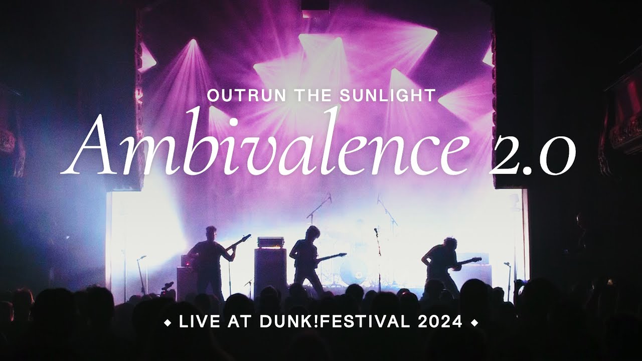 Outrun the Sunlight - Ambivalence 2.0 [Live at Dunk Fest 2024] - YouTube
