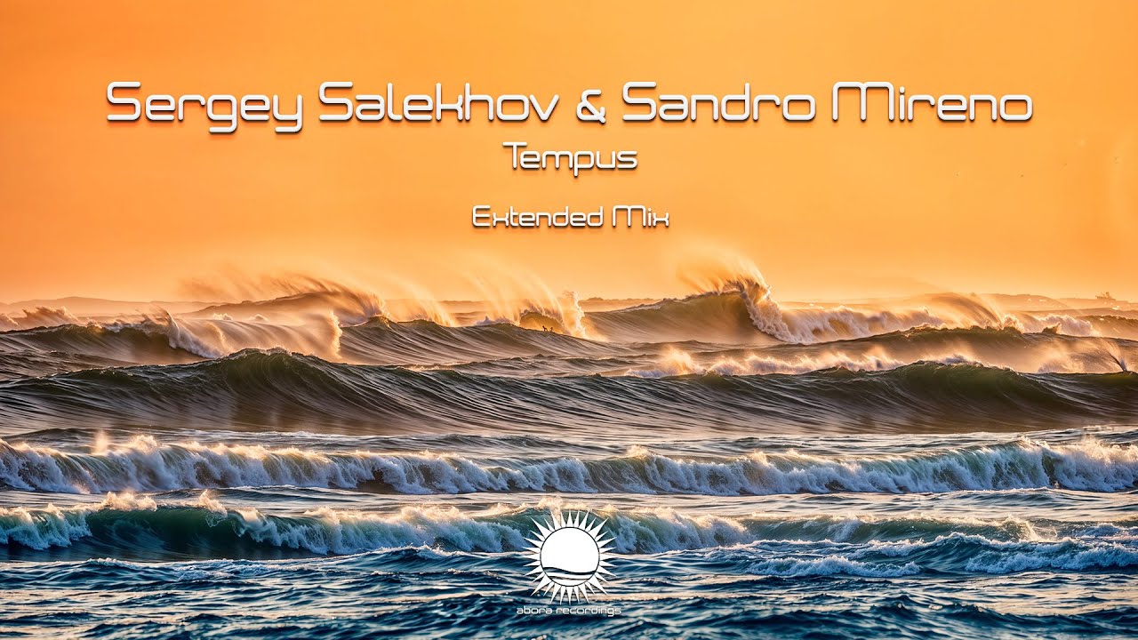 Sergey Salekhov & Sandro Mireno - Tempus (Extended Mix) - YouTube
