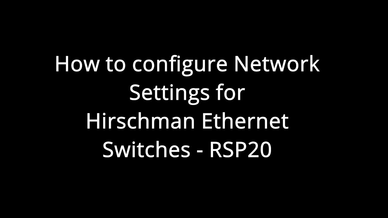 How to configure Network Settings for Hirschmann Ethernet Switches ...