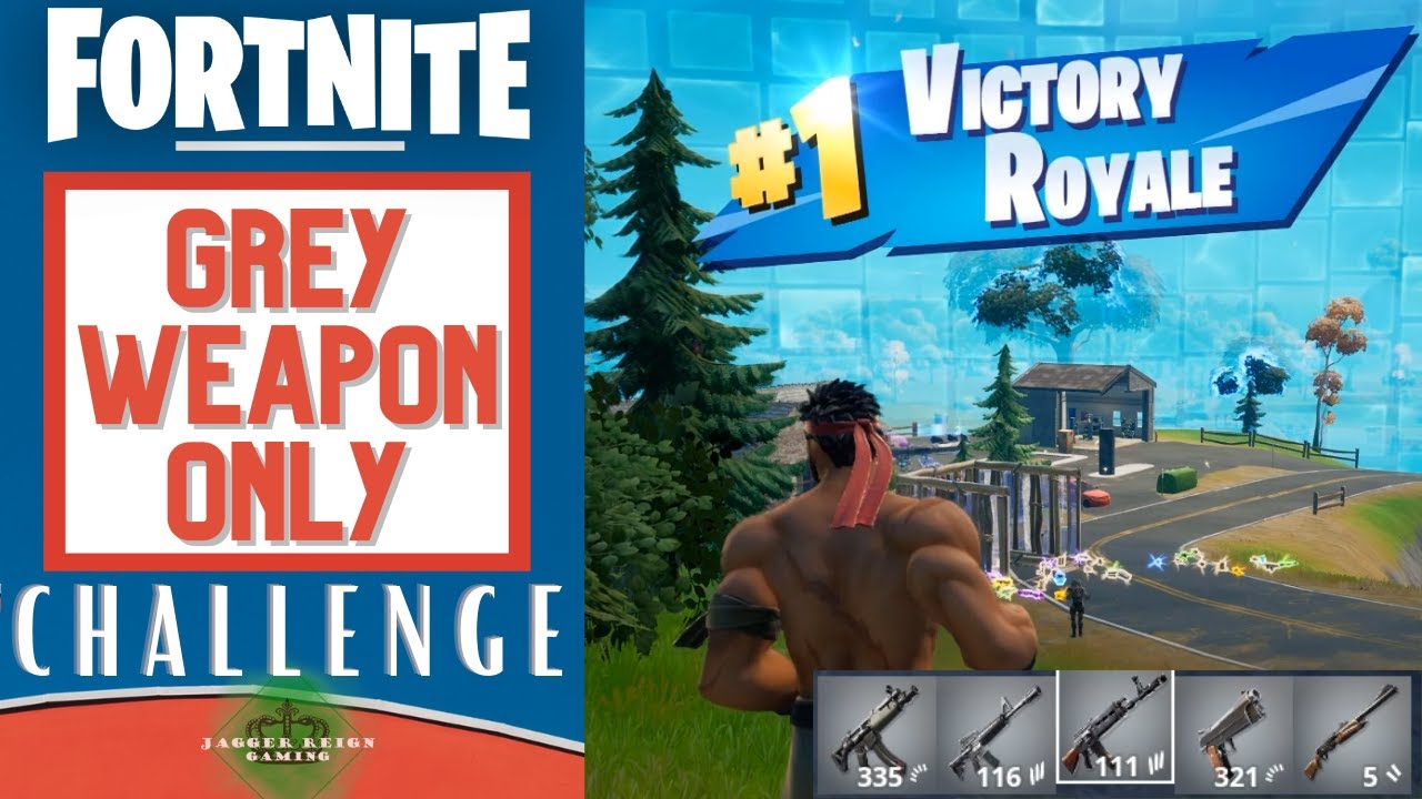 Playing Fortnite With ONLY GREY WEAPONS!! - YouTube