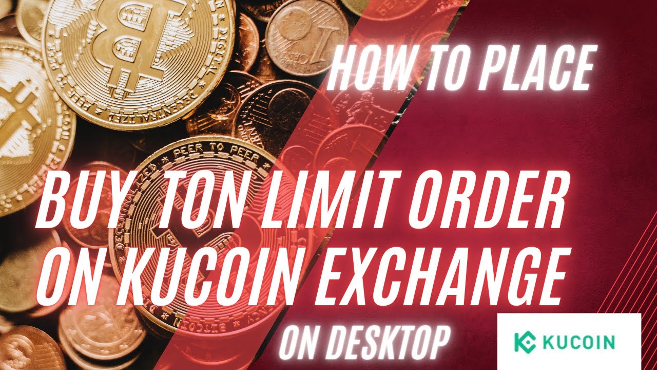 How to Place a Buy Limit Order on KuCoin from Your Computer - YouTube