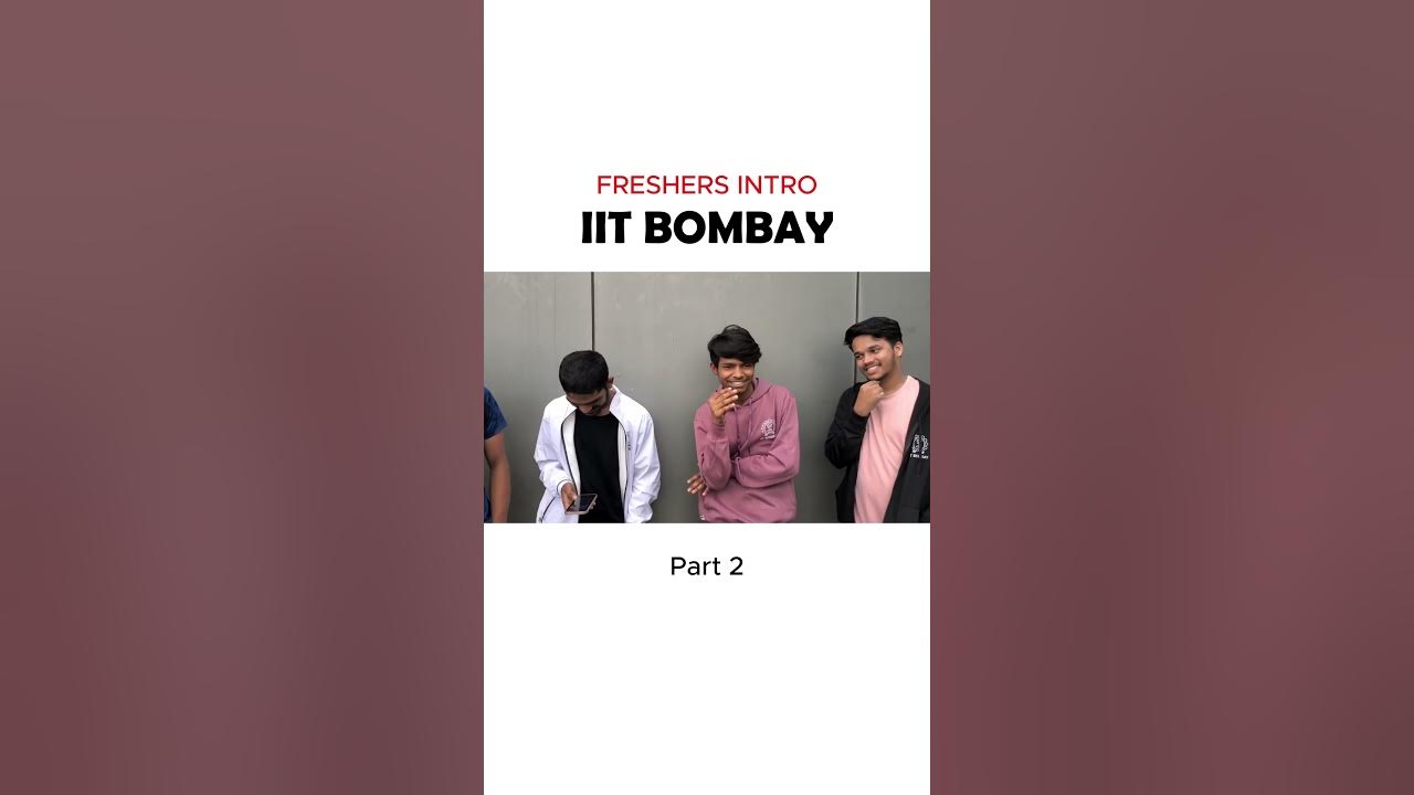 Freshers intro IIT BOMBAY Part -2 😂 #iit #iitbombay #shorts #trending # ...
