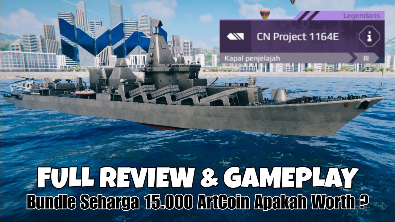 [MODERN WARSHIPS] BUNDLE CN PROJECT 1164E SEHARGA 15.000 ARTCOIN APAKAH ...